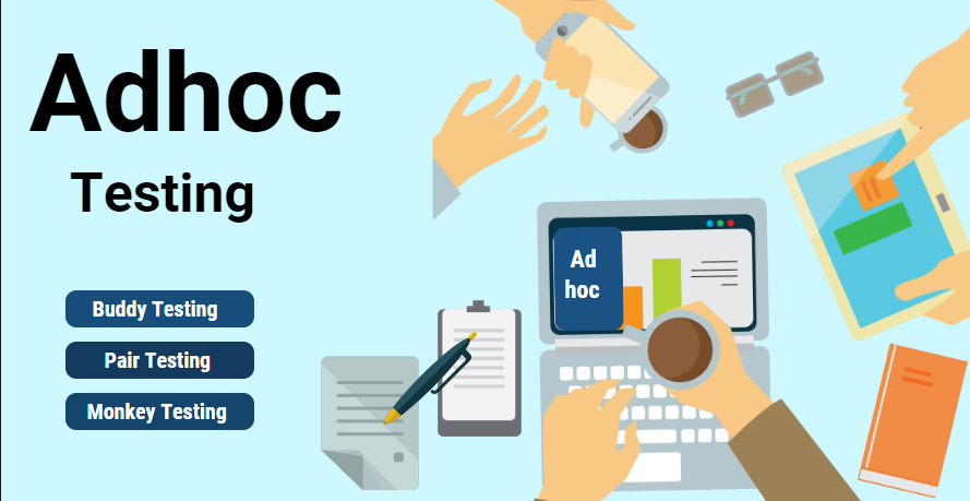 Exploratory testing và Ad-hoc testing là gì? Tự do và khám phá